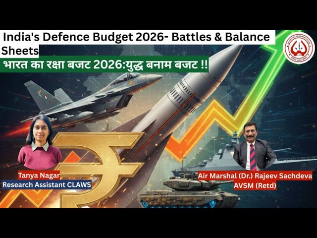 India Defence Budget 2026: Budget & Balance Sheet – CLAWS